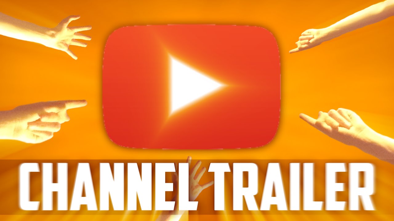 5 Things to Include in Every Channel Trailer